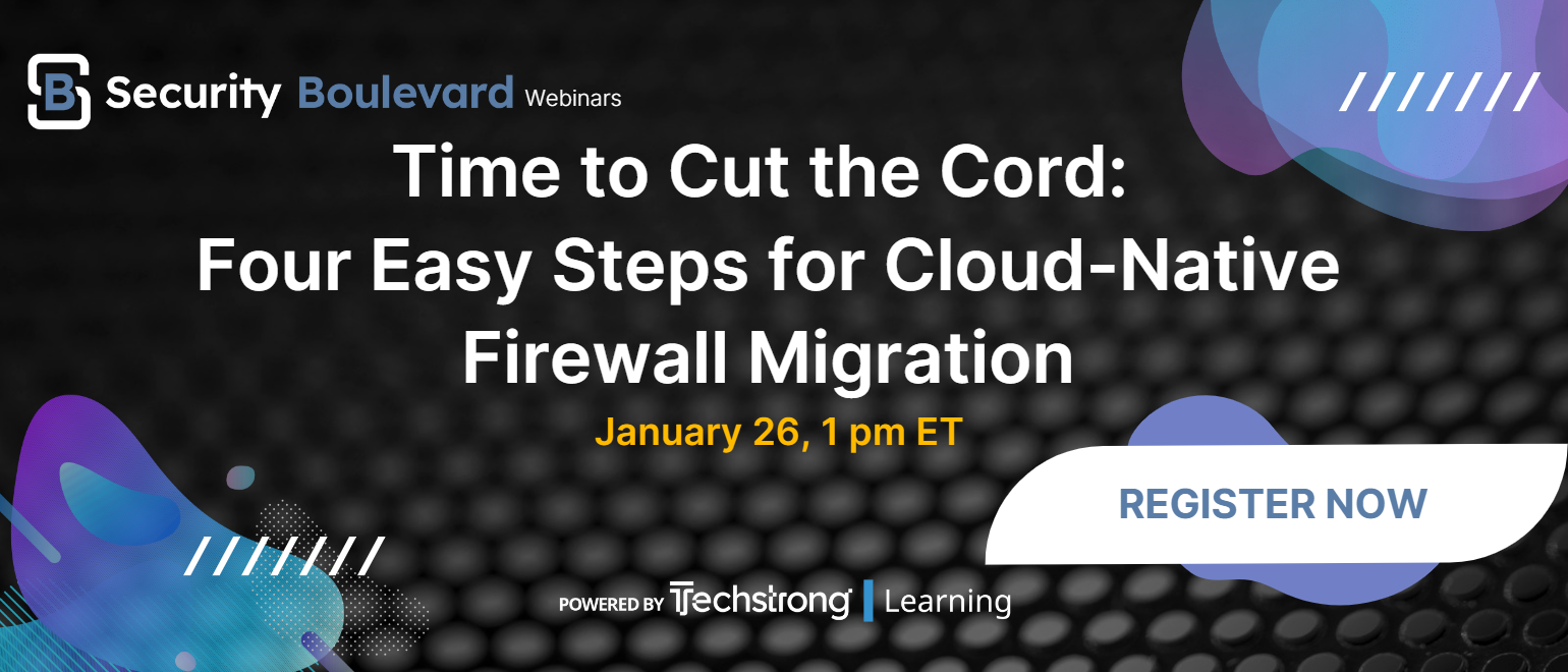 Time to Cut the Cord: Four Easy Steps for Cloud-Native Firewall Migration